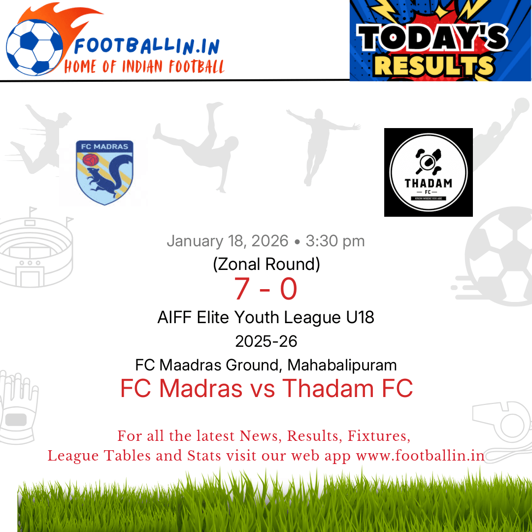 💣 FC Madras hammered Thadam FC 7-0 | Results, Fixtures, Stats and News ...