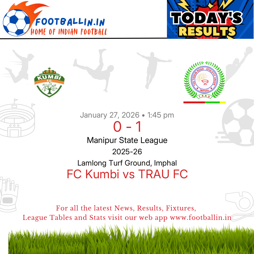 🏅 TRAU FC prevailed over FC Kumbi 1-0 | Results, Fixtures, Stats and ...